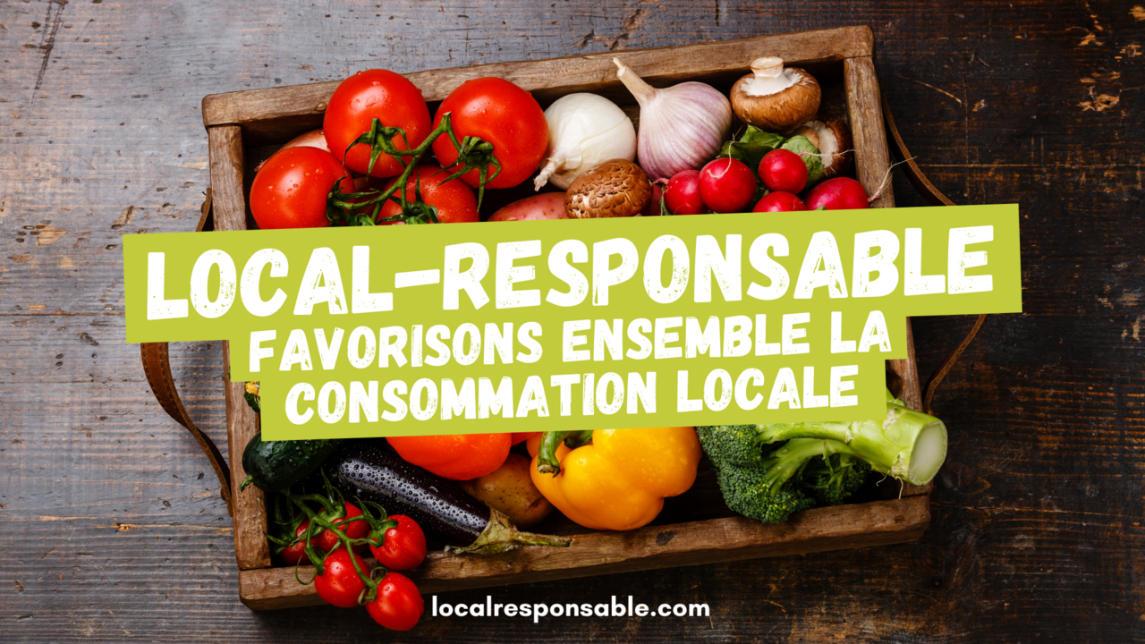 Local-Responsable.com - Favorisons la consommation locale - - MiiMOSA